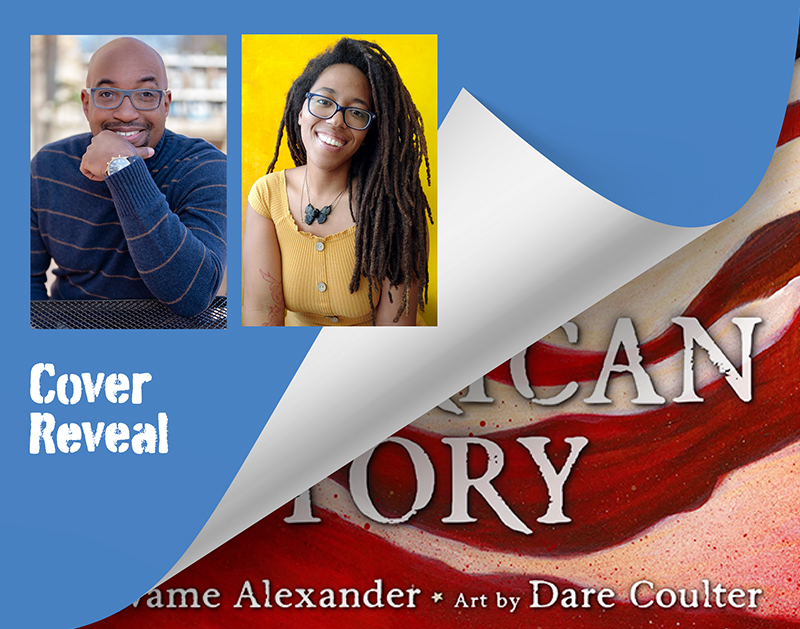 Cover Reveal & Interview: 'An American Story' by Kwame Alexander ...